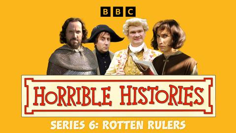 Horrible Histories: S6: Rotten Rulers